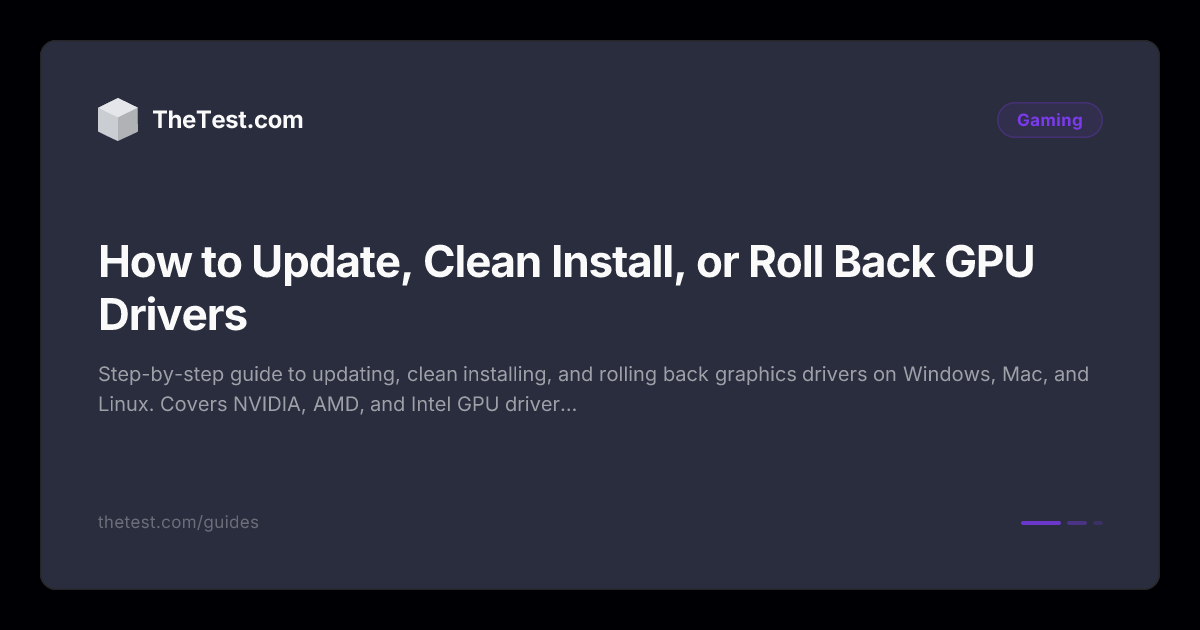 How to Update, Clean Install, or Roll Back GPU Drivers - TheTest